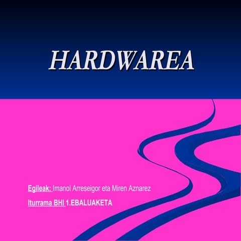 hardwarea Miren eta Arre | PPT