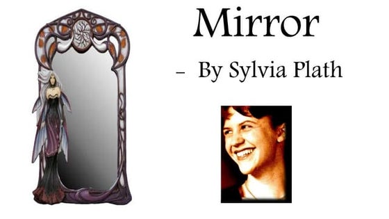 Mirror by Sylvia Plath | PPTX