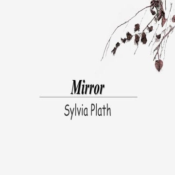 Mirror by Sylvia Plath | PPTX