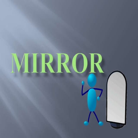 Mirror(justen) | PPTX | Physics | Science