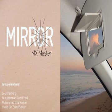 The Manufacturing of Mirror by MX Master. | PPT