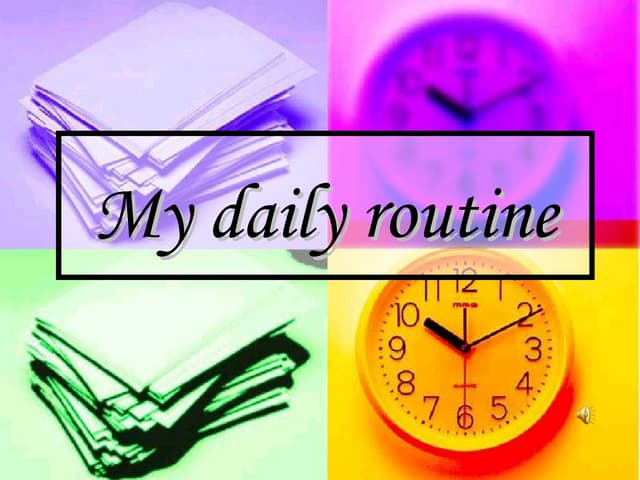 My daily routine | PPTX