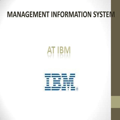 Management Information System At IBM | PPTX