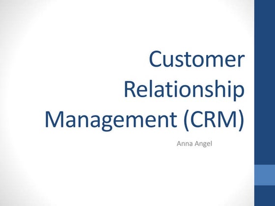 Managing Information from Customer Facing Activities with CRM | PPT