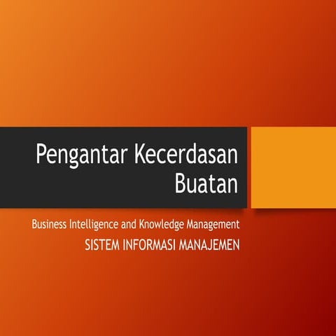 Mis2013 chapter 11 kecerdasan buatan | PPT