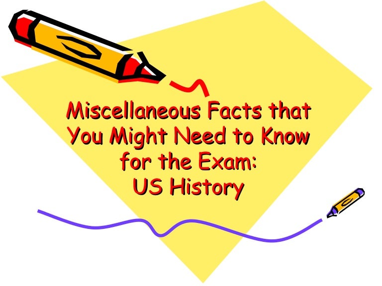 Miscellaneous Facts That You Might Need To Know Fall2008 Us
