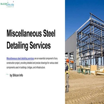 Miscellaneous Steel Detailing-services of Silicon Valley Infomedia | PPTX
