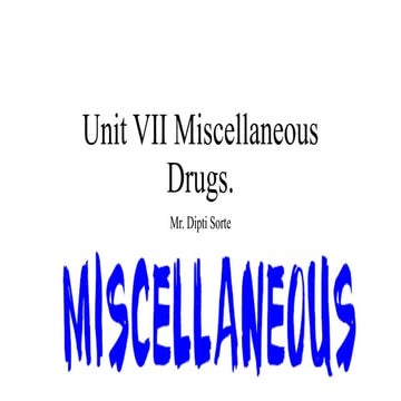 Miscellaneous drugs | PPTX
