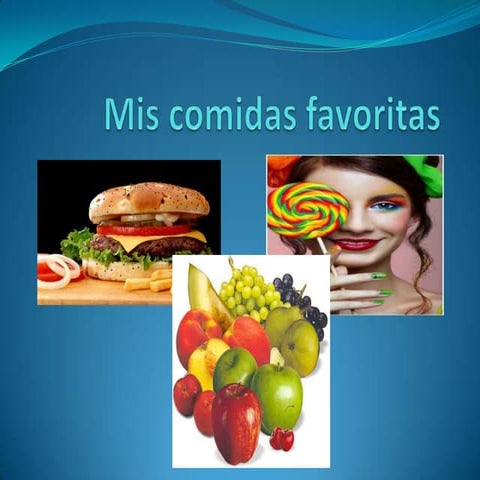 Mis comidas favoritas | PPTX | Healthy Cooking and Eating | Food & Drink