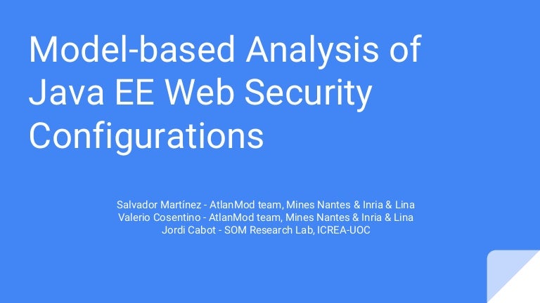 Model Based Analysis Of Java Ee Web Security Configurations Mise 20