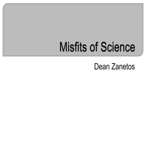 Misfits of Science | PPT