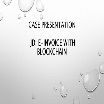 JD: E-INVOICE WITH BLOCKCHAIN | PPT