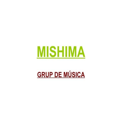 Mishima grup de música | PPT