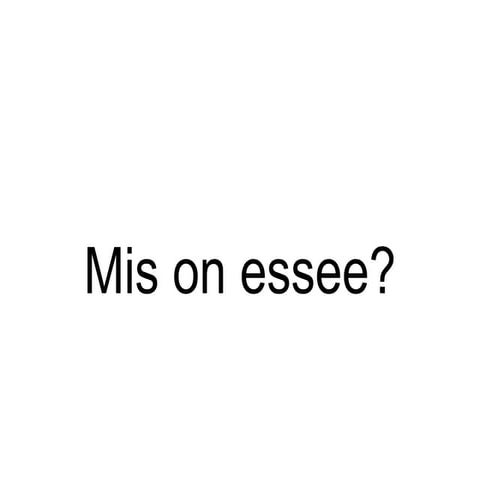 Mis On Essee | ODP