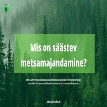 Mis on säästev metsamajandamine.pdf