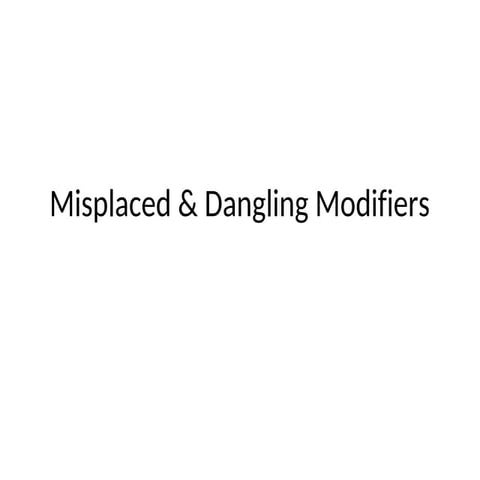 Misplaced and Dangling Modifiers powerpoint presentation | PPT