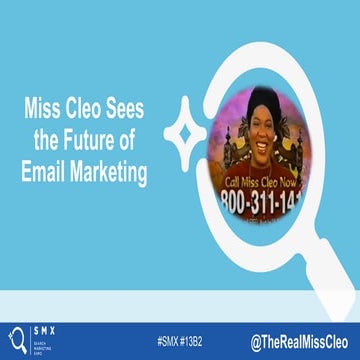 Miss Cleo Sees the Future of Email Marketing By Cleo Hage | PPTX