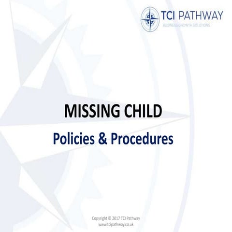 MISSING CHILD POLICIES & PROCEDURES: A Guide for Foster Carers | PPT