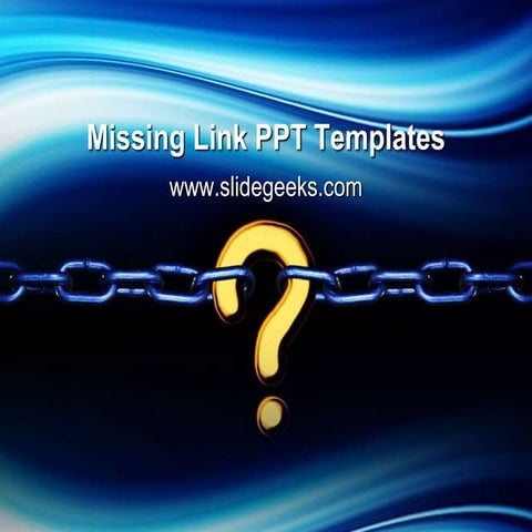 Missing link ppt templates | PPTX