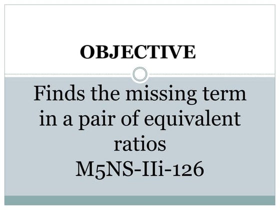 FINDING MISSING TERM IN A PROPORTION.pptx