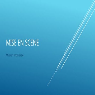 Mission impossible Mise En Scene | PPTX