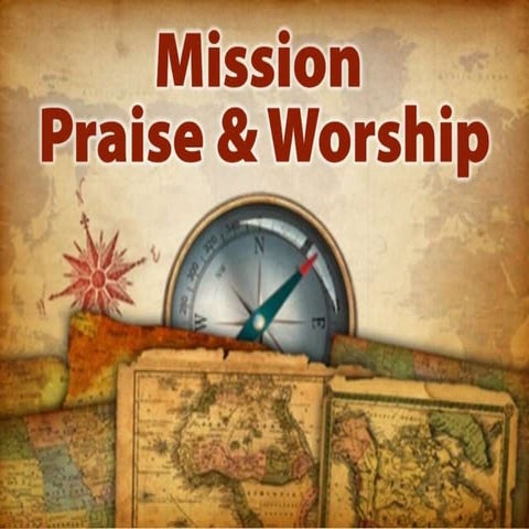 Mission Praise & Worship | PPTX