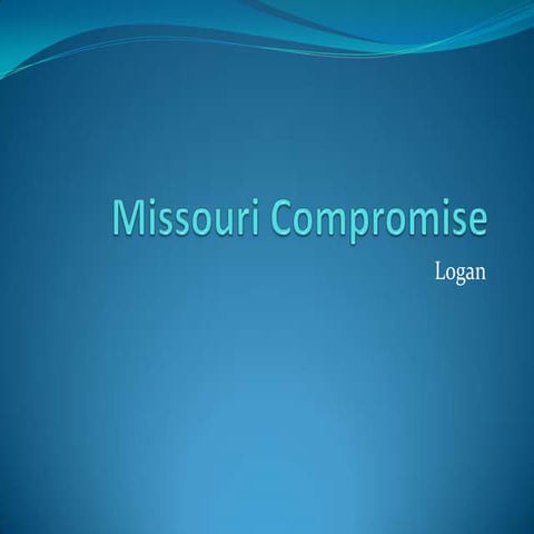 Missouri compromise | PPTX