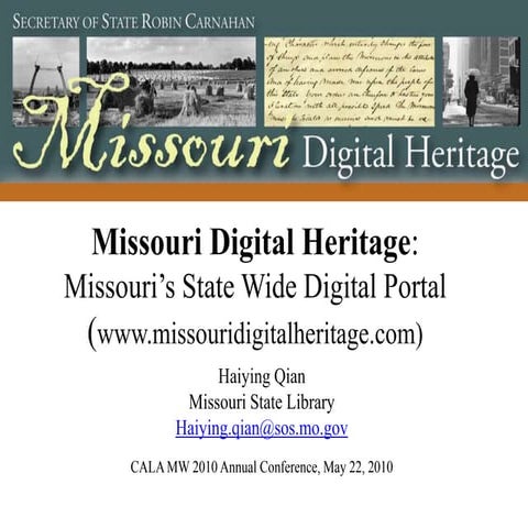 Missouri Digital Heritage: Missouri’s State Wide Digital Portal ...