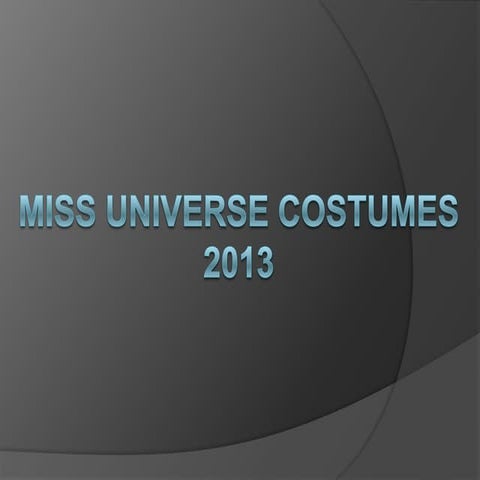 Miss universe costumes 2013 | PPTX