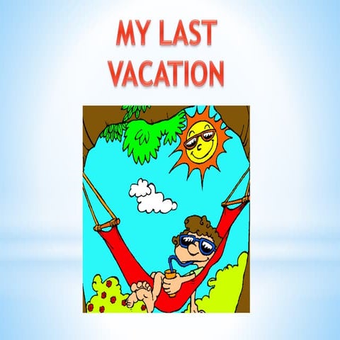 my last vacations | PPT