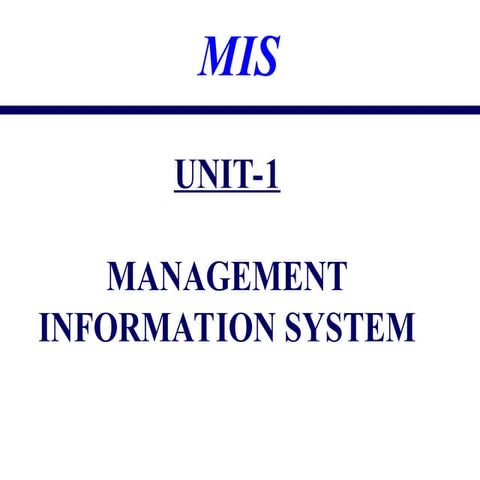 MIS UNIT-1.PPT management information system unit 1 | PPT | Business Administration | Business