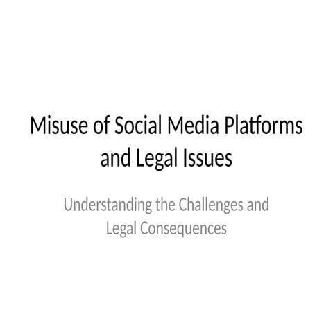 Misuse_of_Social_Media_and_Legal_Issues.pptx