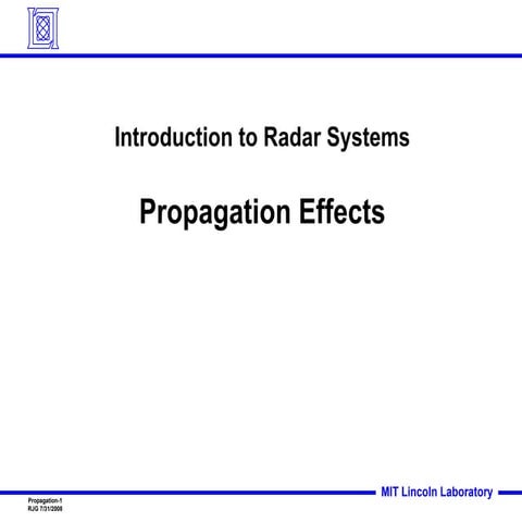 MIT-LL_Intro to radar systems_lecture 3_Propagation Effects v2.pdf