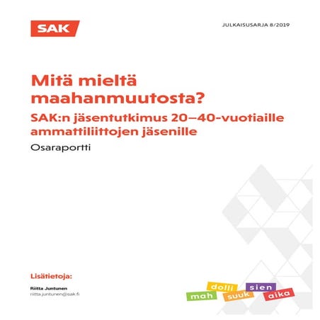 Mitä mieltä maahanmuutosta? SAK:n jäsentutkimuksen 2019 osaraportti | PDF
