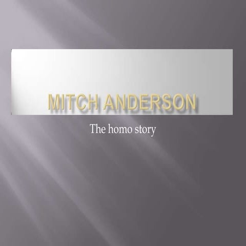 Mitch Anderson Is Gay | PPTX | Sexual Health | Diseases and Conditions