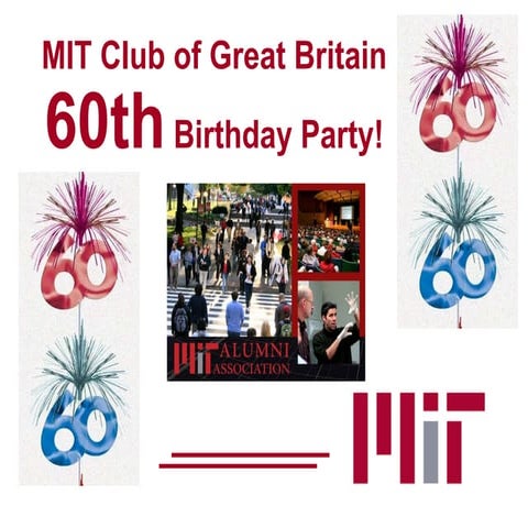 MIT club of great britain 60th celebration slide show | PPT