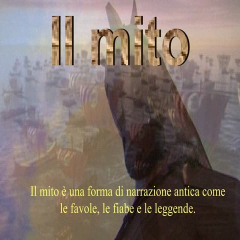 Il Mito e la narrazione antica | PPT