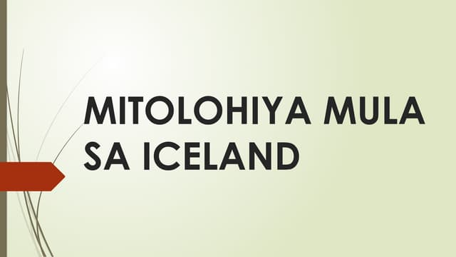 MITOLOHIYA MULA SA ICELAND FILIPINO PPT. | PPTX MITOLOHIYA MULA SA ICELAND FILIPINO PPT. | PPTX