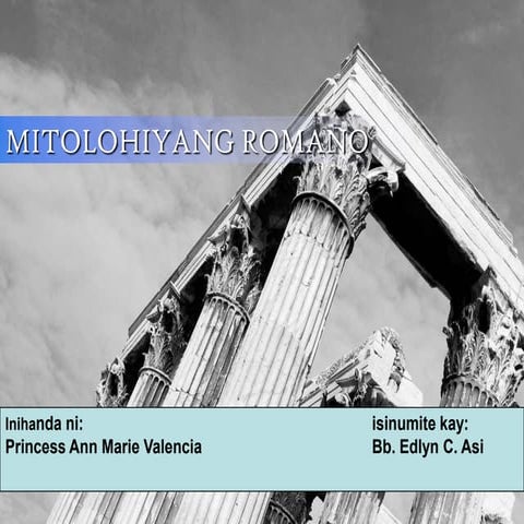 Halimbawa Ng Mitolohiyang Rome ENDING MENT: Ang Mitolohiyang Romano