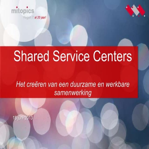 Shared Service Centers: Het creëren van een duurzame en werkbare ...