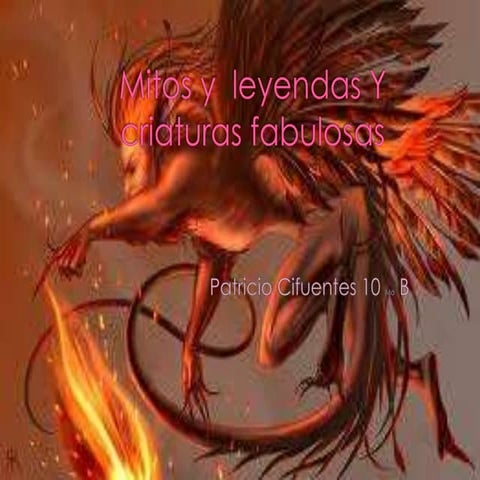 Mitos, Leyendas y Criaturas Fabulosas | PPTX