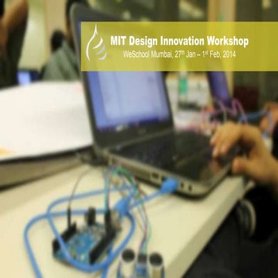 MIT Design Innovation Workshop, 2014 | PPTX