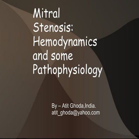 Mitral stenosis- hemodynamics and pathophysiology | PPT