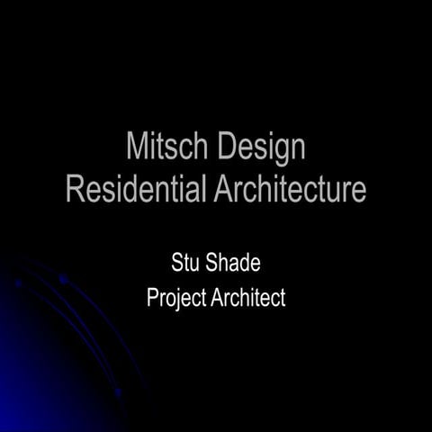 Mitsch Design Residential | PPT