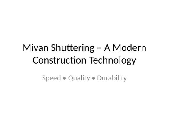 Presentation on MIVAN -- A versatile aluminum formwork construction ...