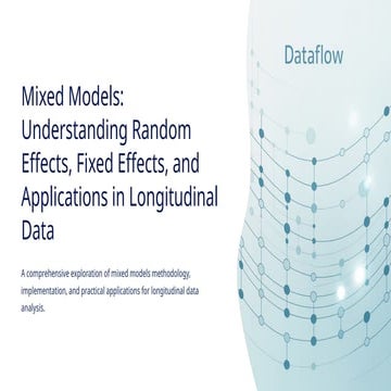 Mixed-Models-Understanding-Random-Effects-Fixed-Effects-and-Applications-in-Longitudinal-Data.pptx