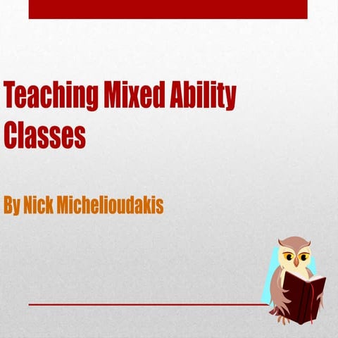 Teaching Mixed Ability Classes | PPTX