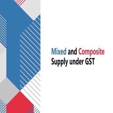 Mixed and Composite Supply under GST.pptx