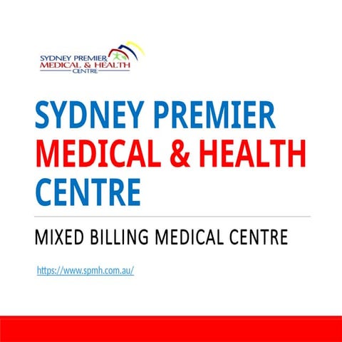 Mixed Billing Medical Centre - Sydney Premier Medical & Health Centre.pptx