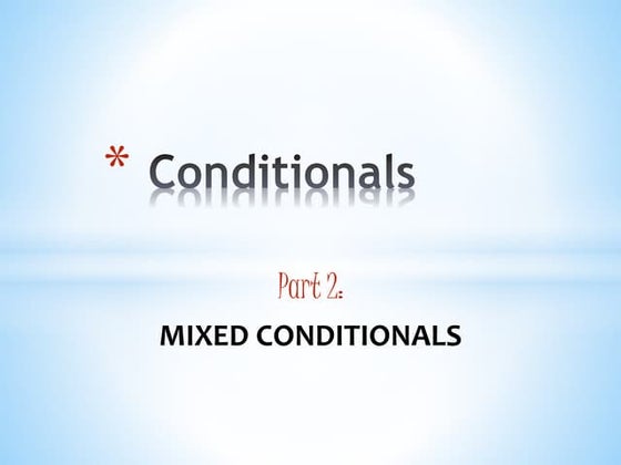 Mixed conditionals presentation | PPTX | Internet for Beginners | Internet